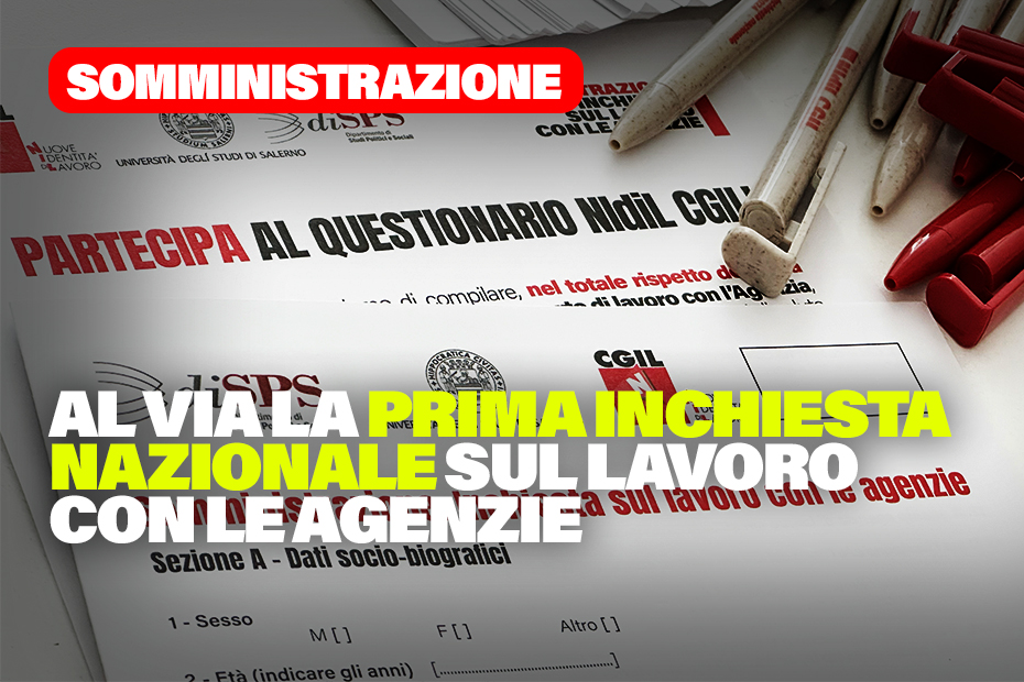 AL VIA PRIMA INCHIESTA NAZIONALE SU SOMMINISTRAZIONE LAVORO - NIdiL CGIL